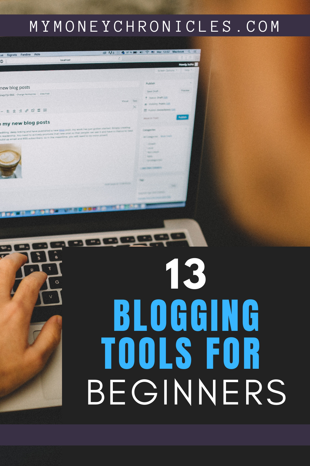 13 Blogging Tools For Beginners - My Money Chronicles