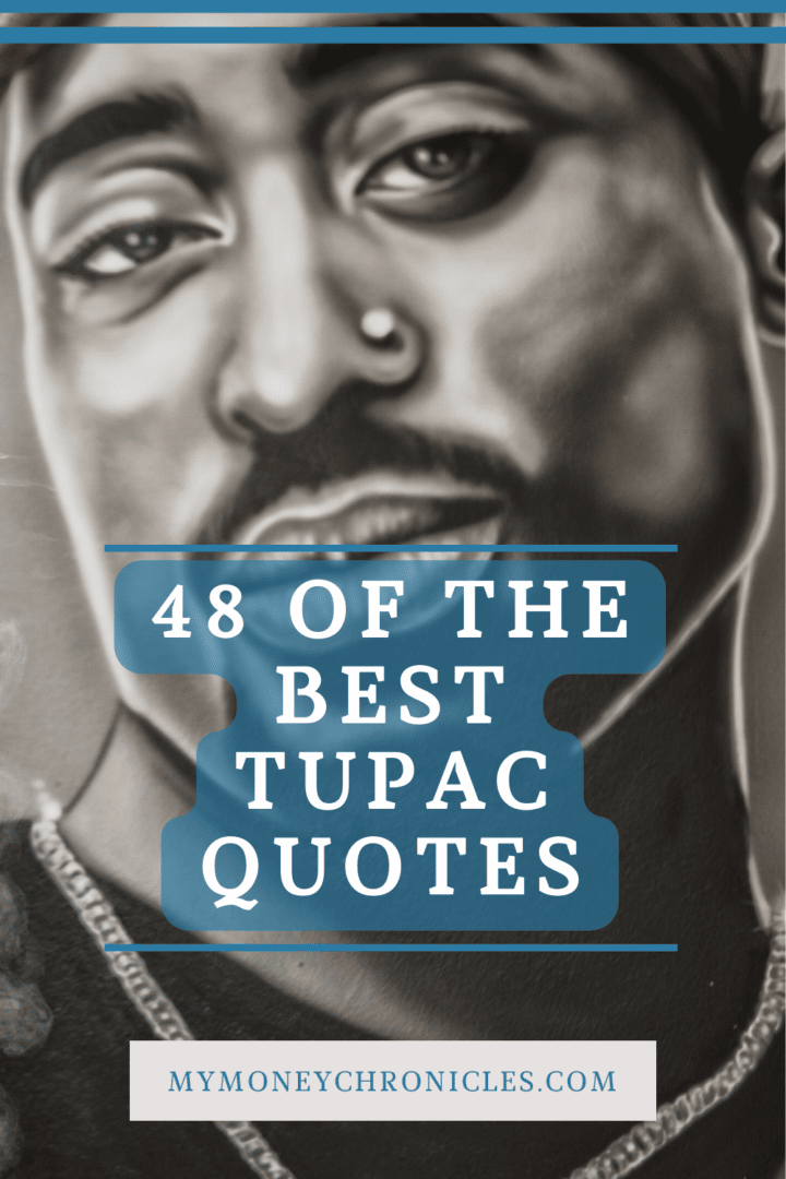48 of the Best Tupac Quotes - My Money Chronicles